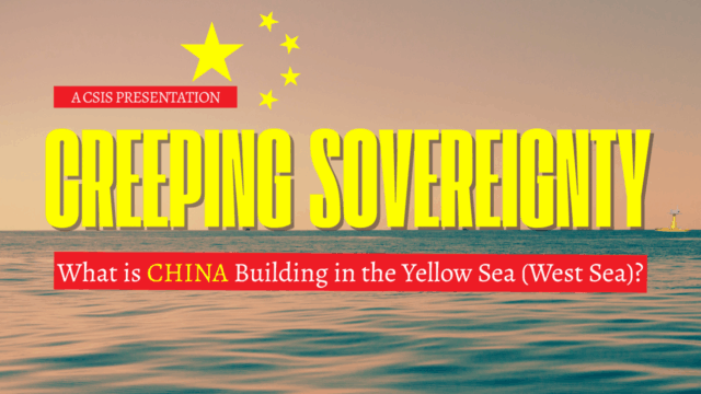 Creeping Sovereignty: What is China Building in the Yellow Sea (West ...